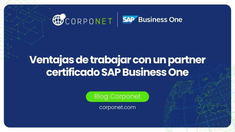 Ventajas de trabajar con un partner certificado SAP Business One